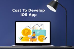 iOS App Development: How To Develop Your First IOS App?