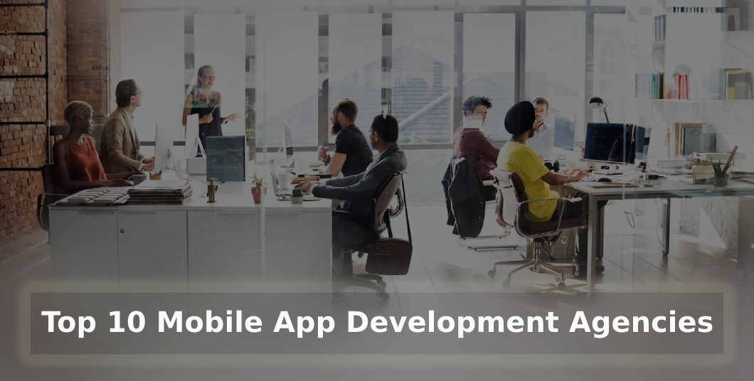 List of Top Mobile App Development Agencies India